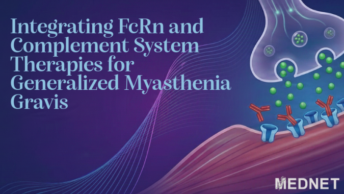 Integrating FcRn and Complement System Therapies for Generalized ...