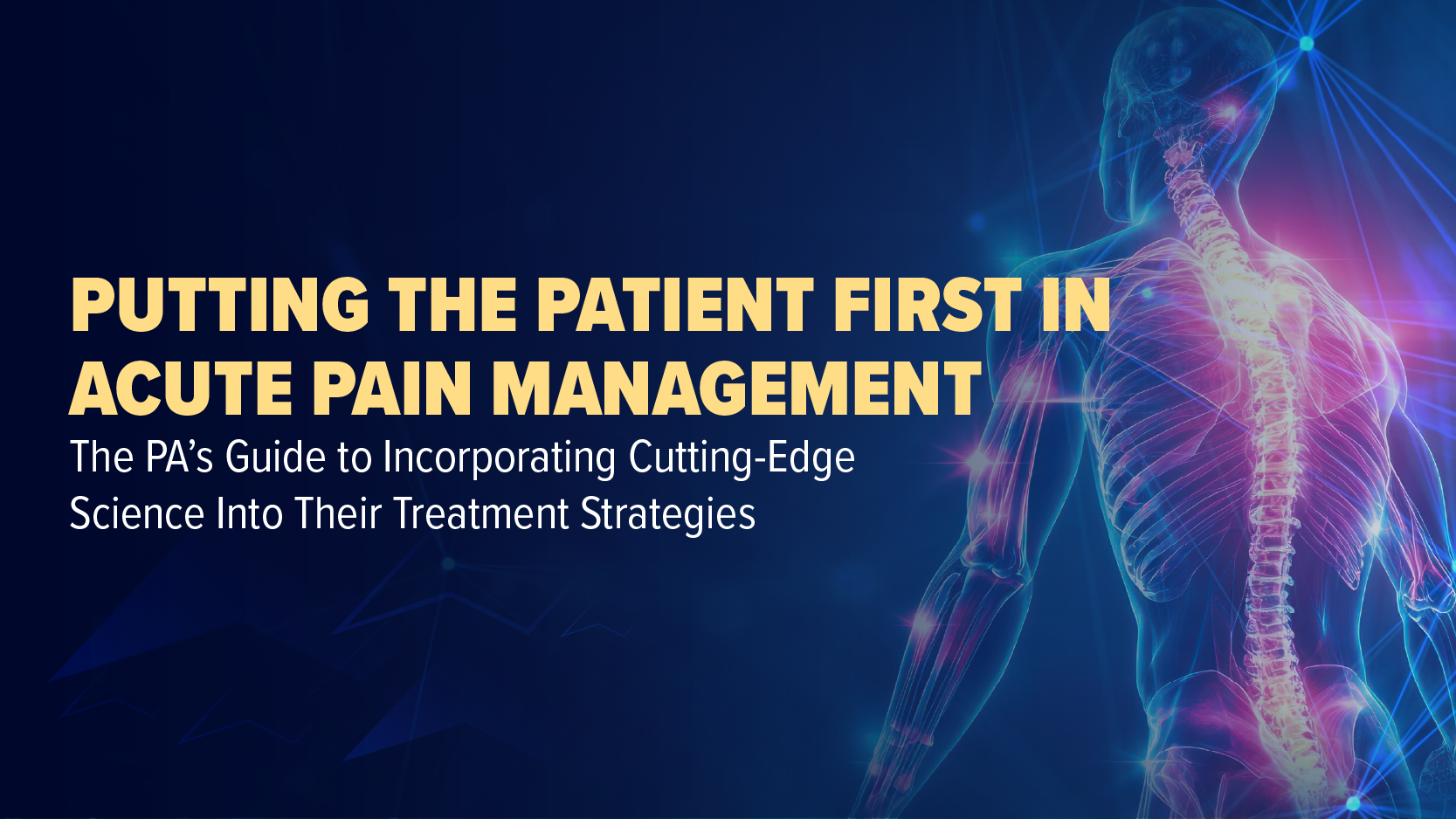 Putting the Patient First in Acute Pain Management: The PA’s Guide to ...